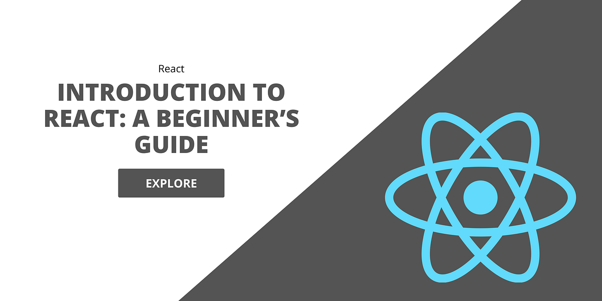 Introduction to React: A Beginner’s Guide | by Eman Fatima | Aug, 2024 ...