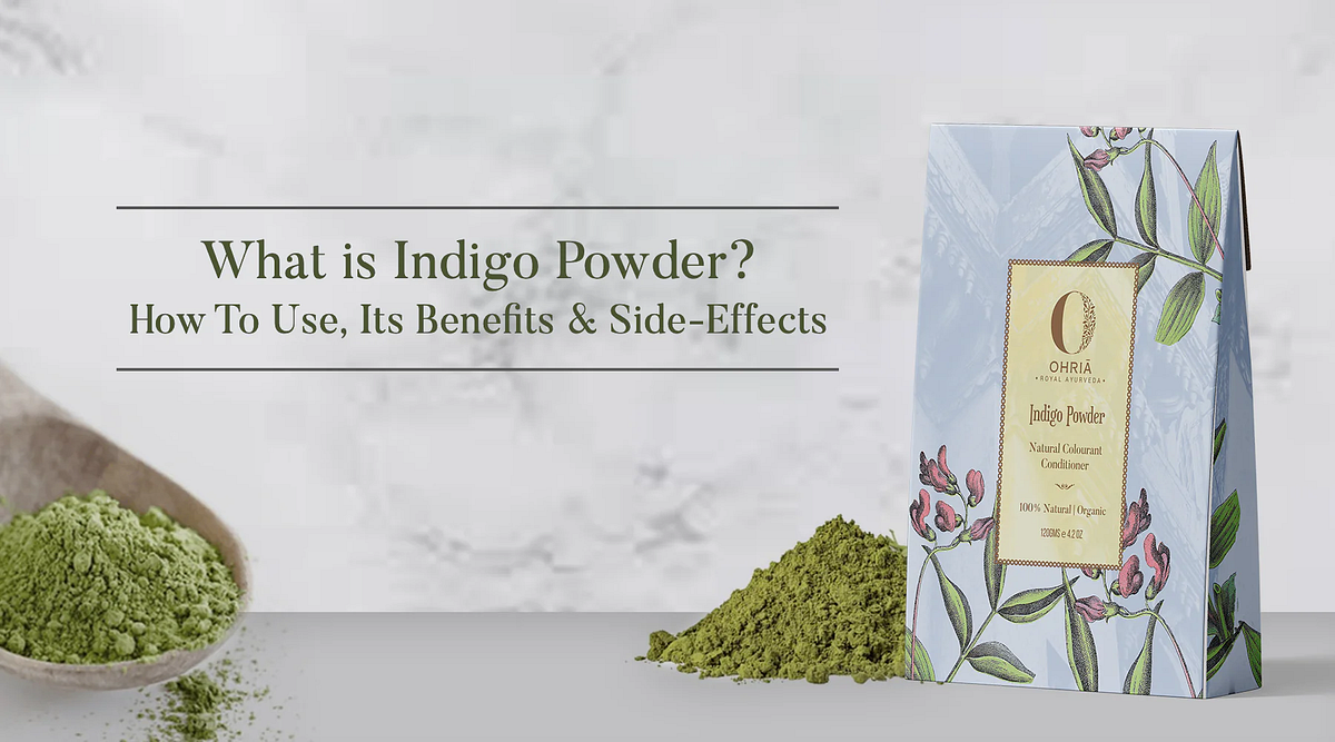 Indigo Powder: How To Use, Its Benefits and Side Effects | Medium