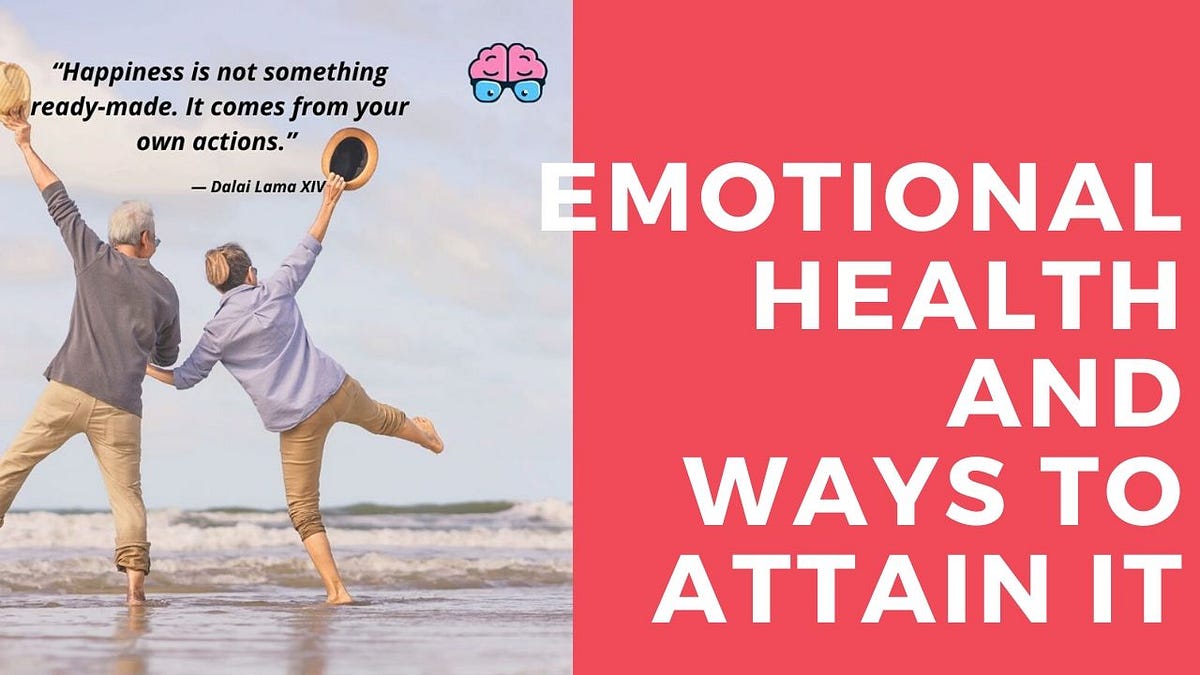 Emotional Health and Ways to attain it | by Pinkymind | Medium
