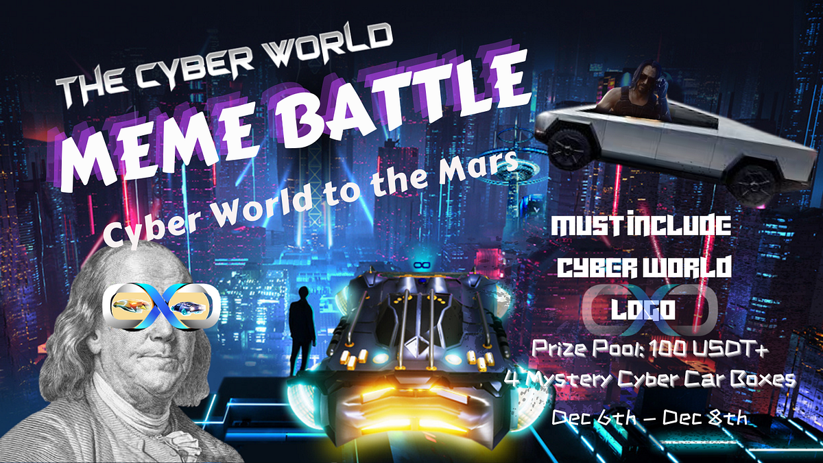 Join The Cyber World Meme Battle. The Cyber World is launching its ...