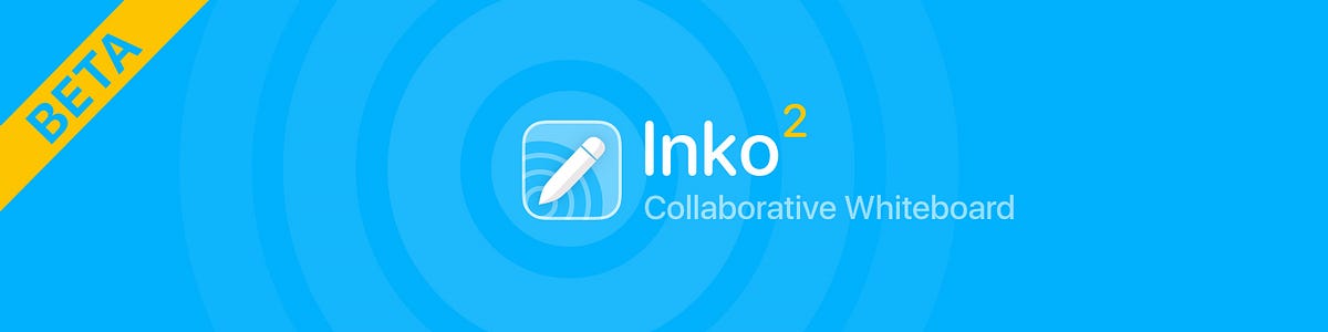 Inko 2 — Public Beta. Collaborative whiteboard app now over… | by ...