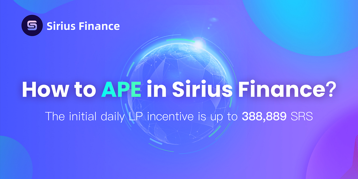 How to APE in Sirius Finance？. Official website… | by Sirius | Medium