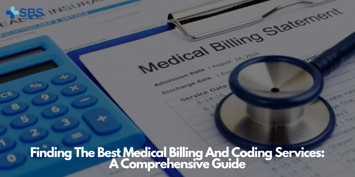 Finding The Best Medical Billing And Coding Services: A Comprehensive ... Finding The Best Medical Billing And Coding Services: A Comprehensive ...