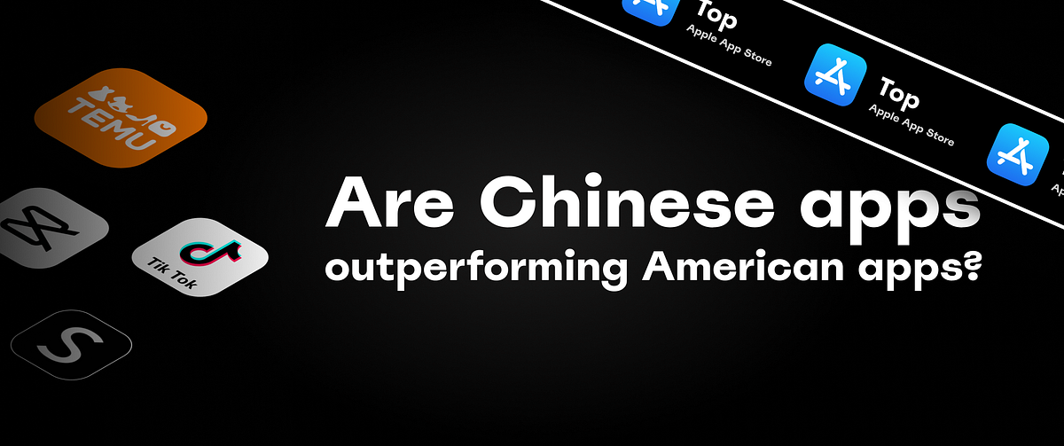 Are Chinese apps outperforming American? | by Applace | Medium