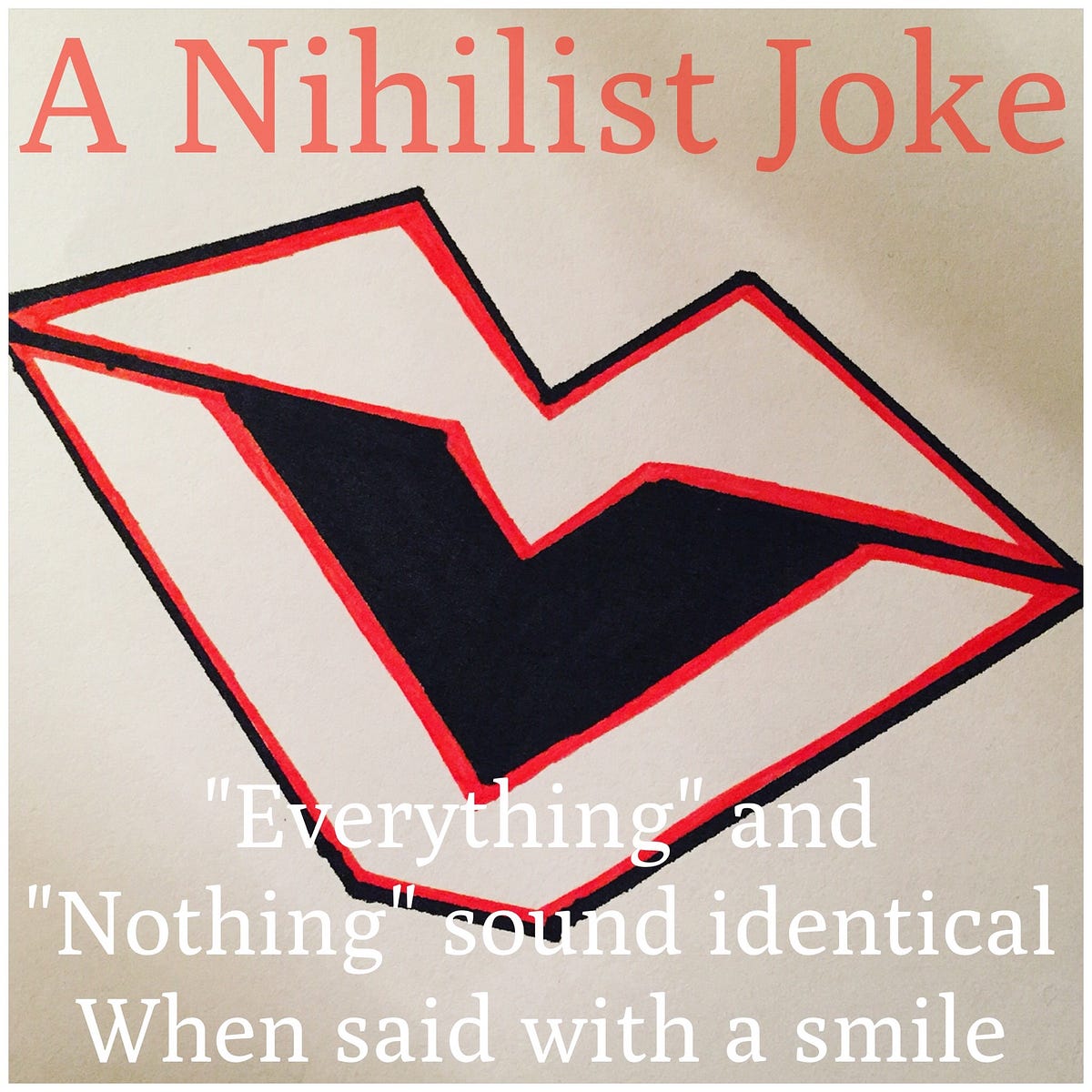 A Nihilist Joke •. I occasionally watch videos on YouTube… | by Greg C ...