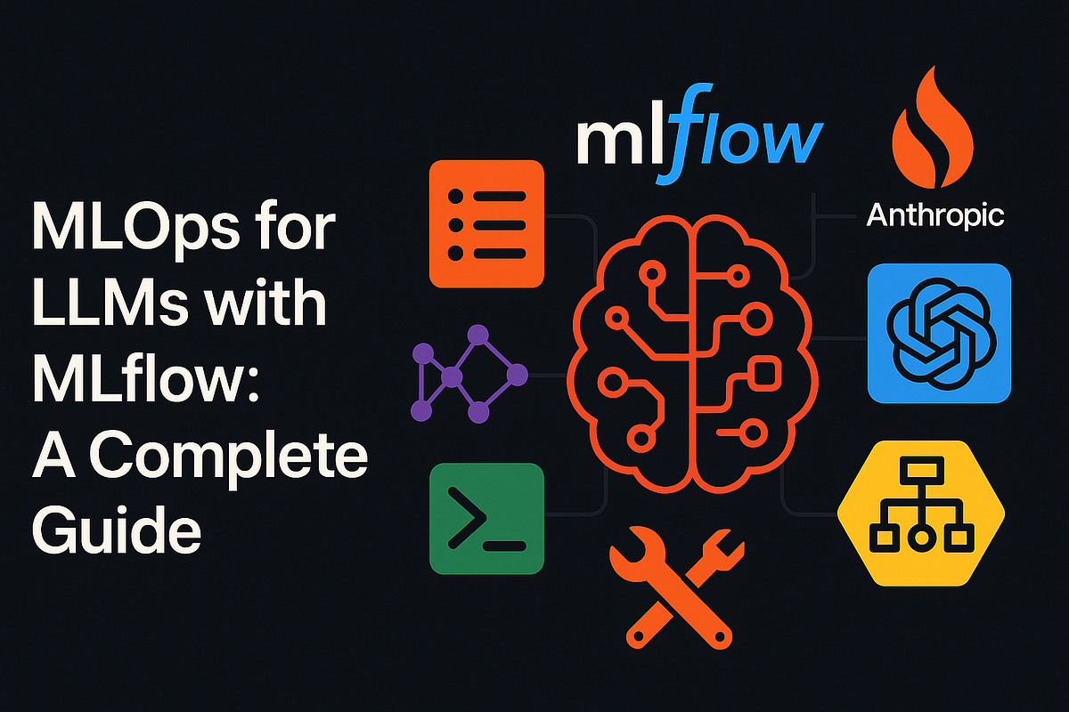 MLOps for LLMs with MLflow: A Complete Guide | by ThamizhElango ...