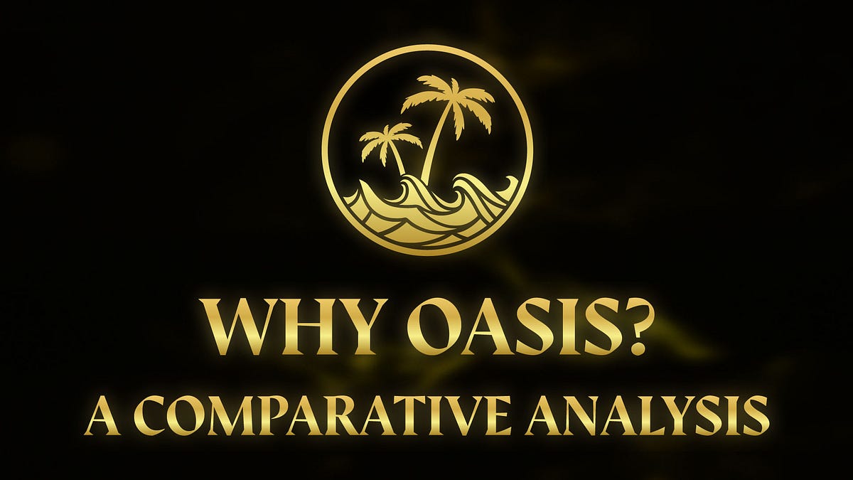 Why Oasis?. A Comparative Analysis in the DeFi… | by Shezmu | Medium