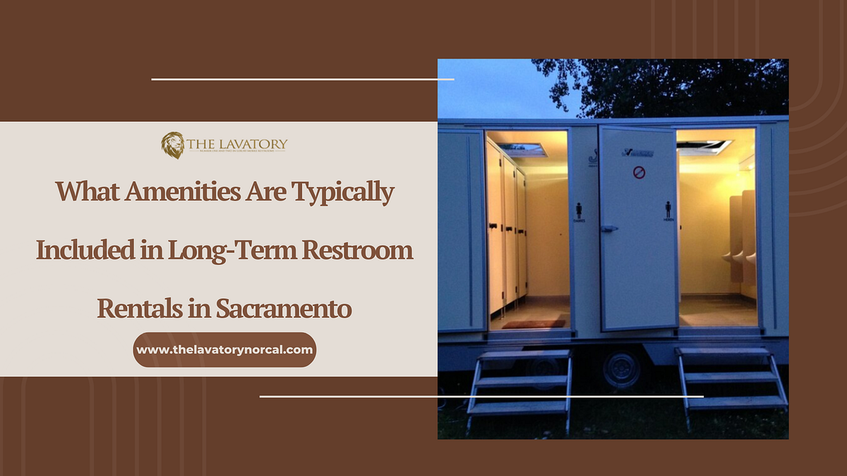 What Amenities Are Typically Included in Long-Term Restroom Rentals in ...