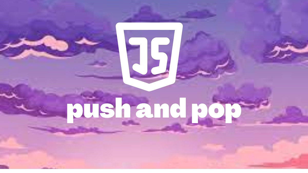 JS push and pop with. Hello Today i will be discussing about… | by Shubham Tiwari | FAUN ...