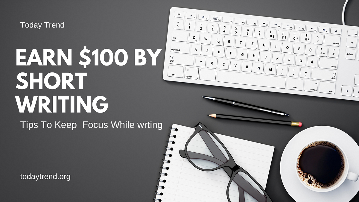Earn $100 By Short Writing. In this article, I’ll inform you how I ...