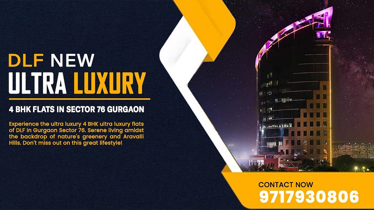DLF Ultra Luxury 4 BHK Flats in Sector 76 Gurgaon | by Saransh Realtors ...