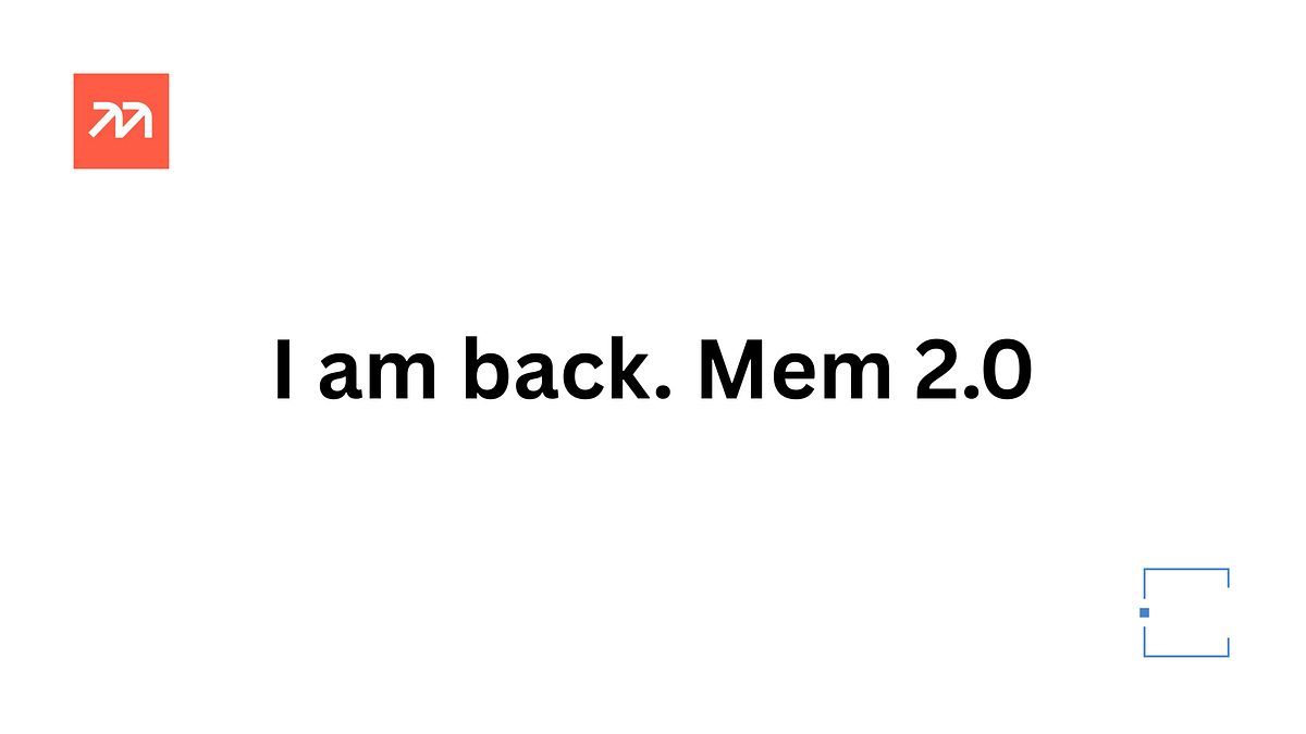Coming Home: Why Mem 2.0’s Final Release Proved Me Right All Along | by ...