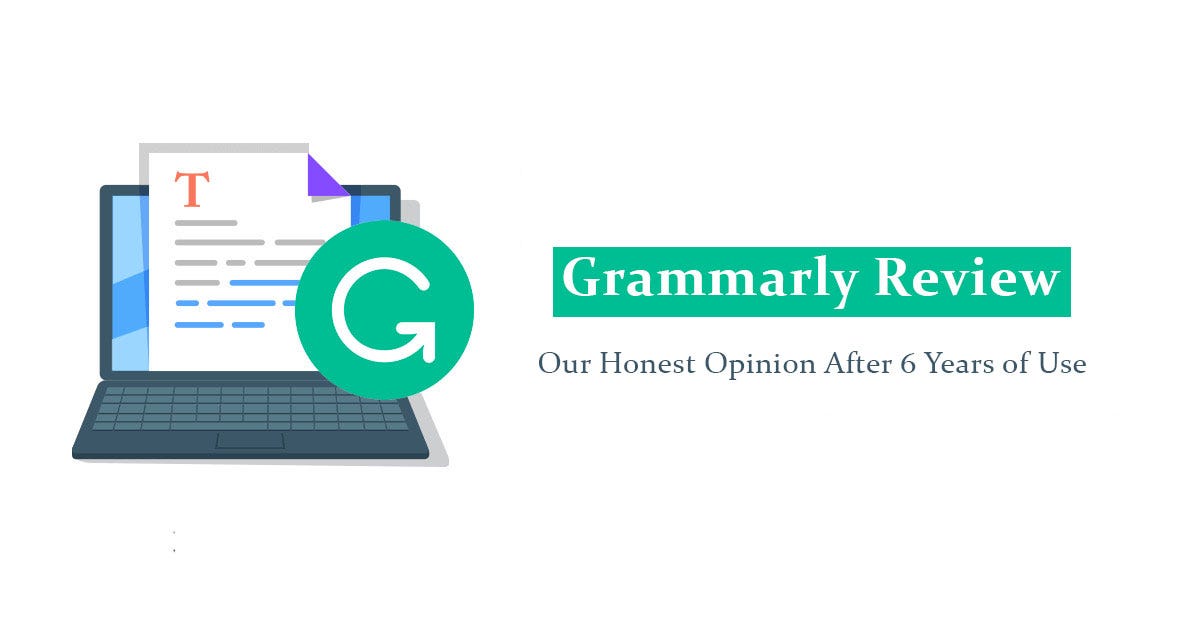 Grammarly Review: Our Honest Opinion After 6 Years of Use | Medium