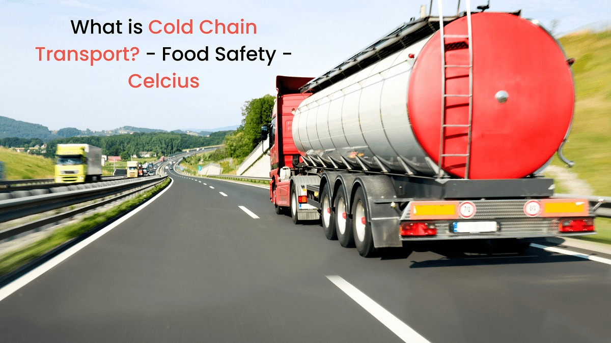 What Is Cold Chain Transport? — Food Safety — Celcius | by Sayyed ...