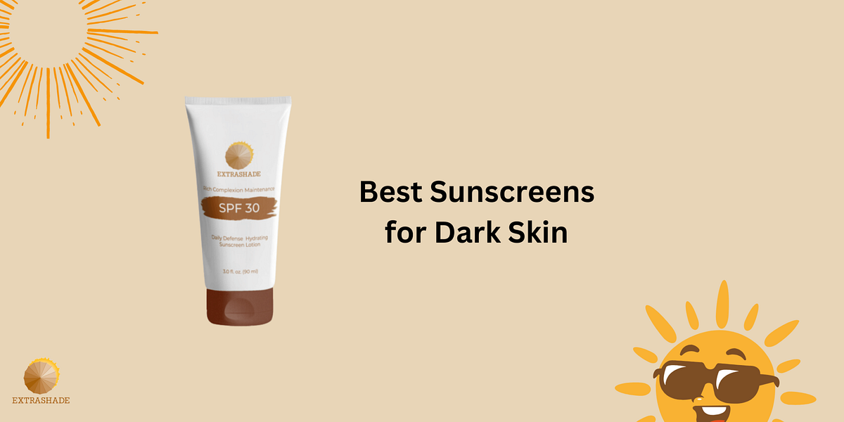 Top 3 Best Sunscreens For Dark Skin In 2024 - EXTRASHADE SUNCARE - Medium