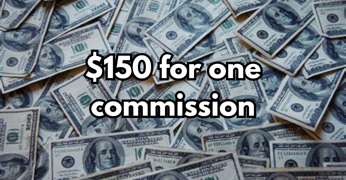 $ 150 just for one commission. Without selling any service on Fiverr ...