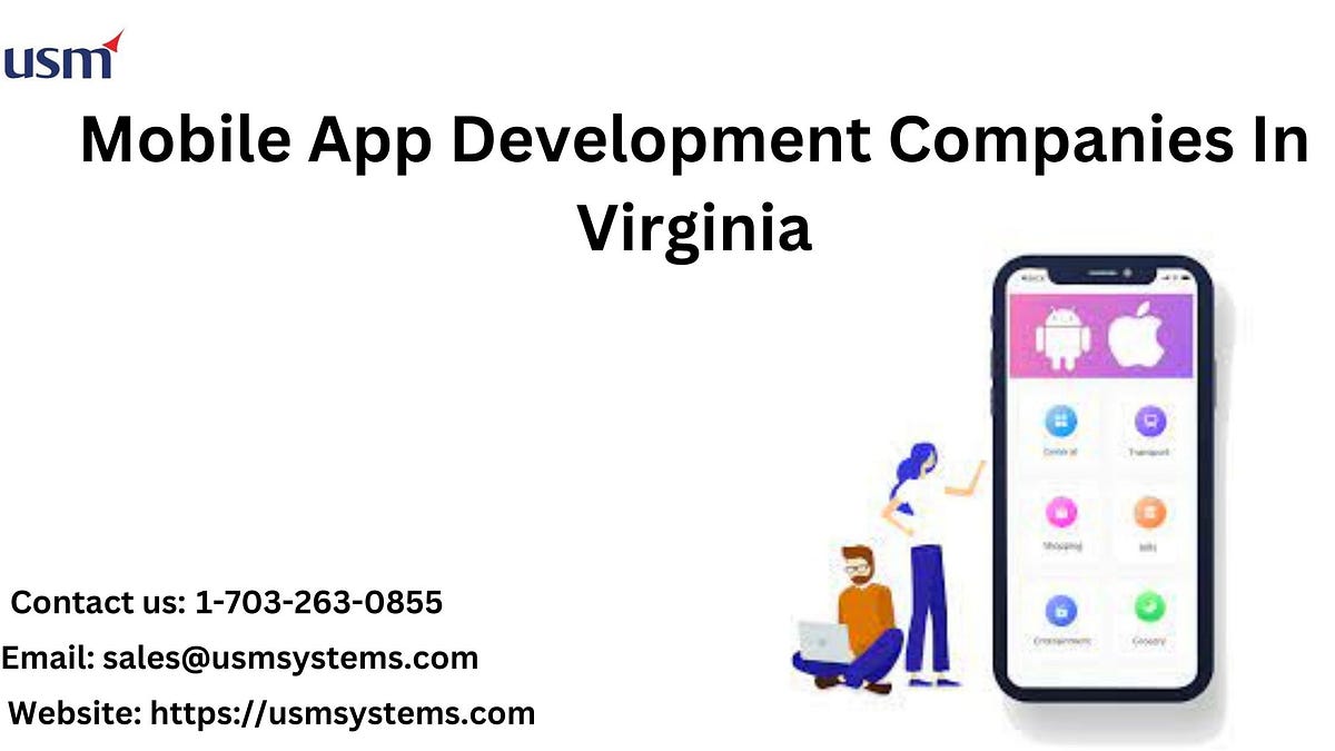 Mobile App Development Companies In Virginia | by Anita Basa | Medium