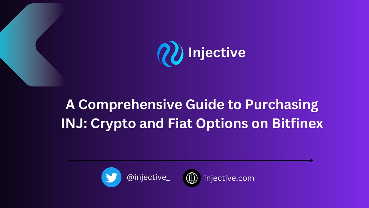 A Comprehensive Guide to Purchasing INJ on Bitfinex. | by Fredchristus ...
