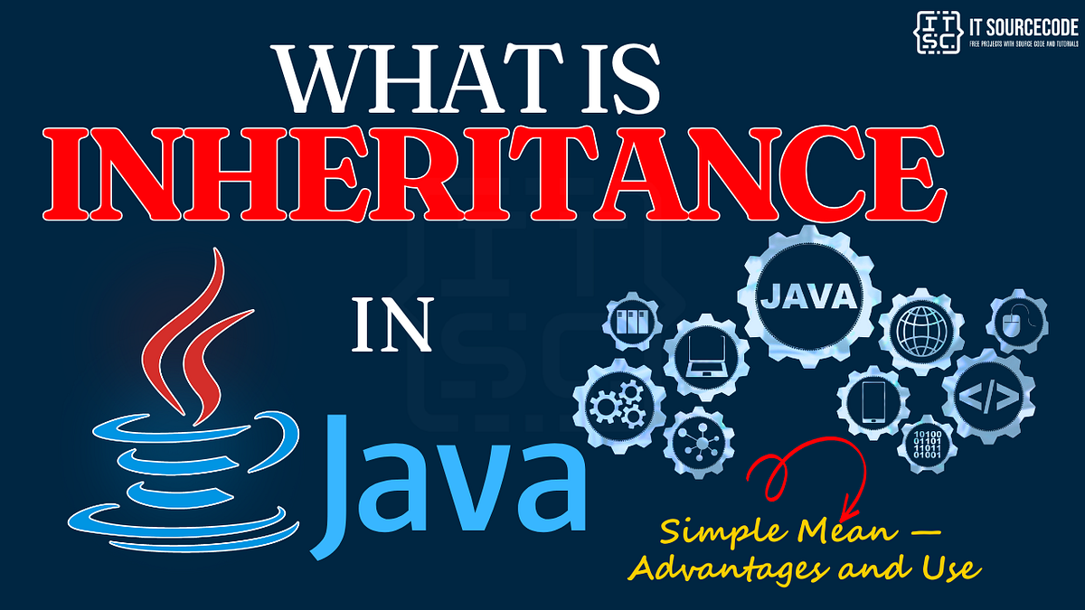 What is Inheritance in Java? — 5 Types, Use and Advantages | by JOKEN ...