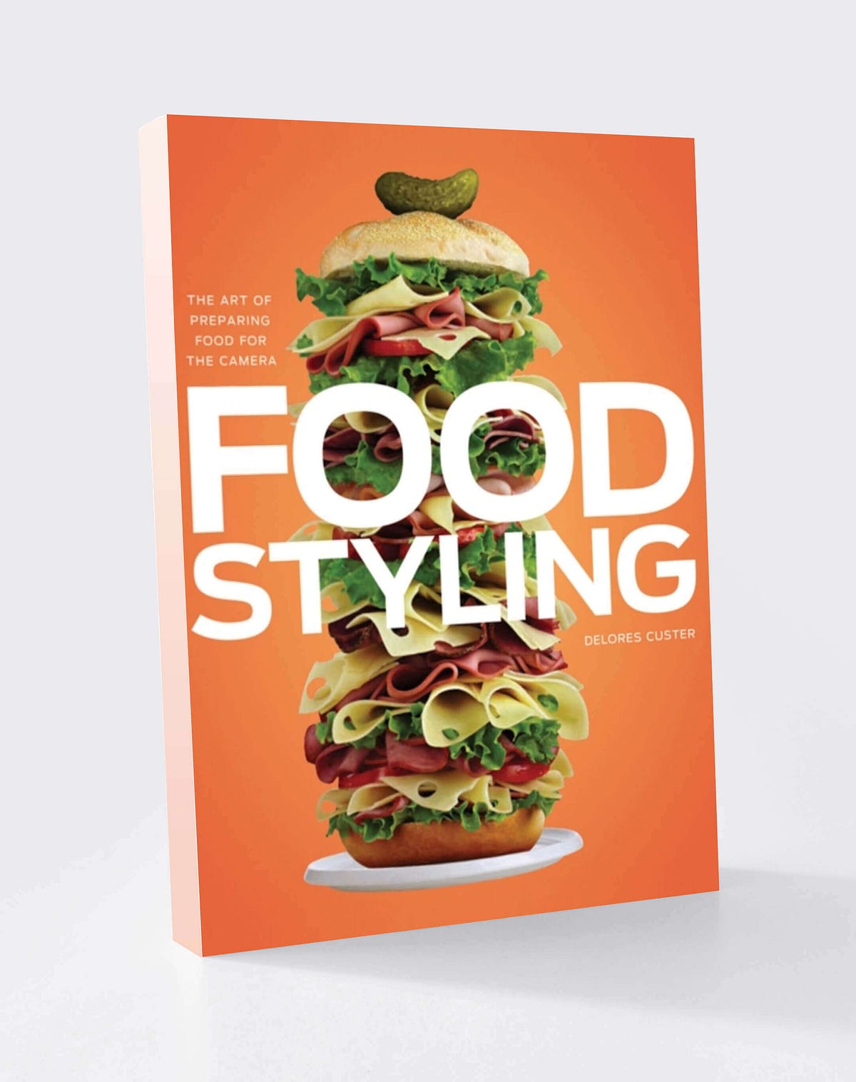 Food Styling: The Art of Preparing Food for the Camera (book review ...