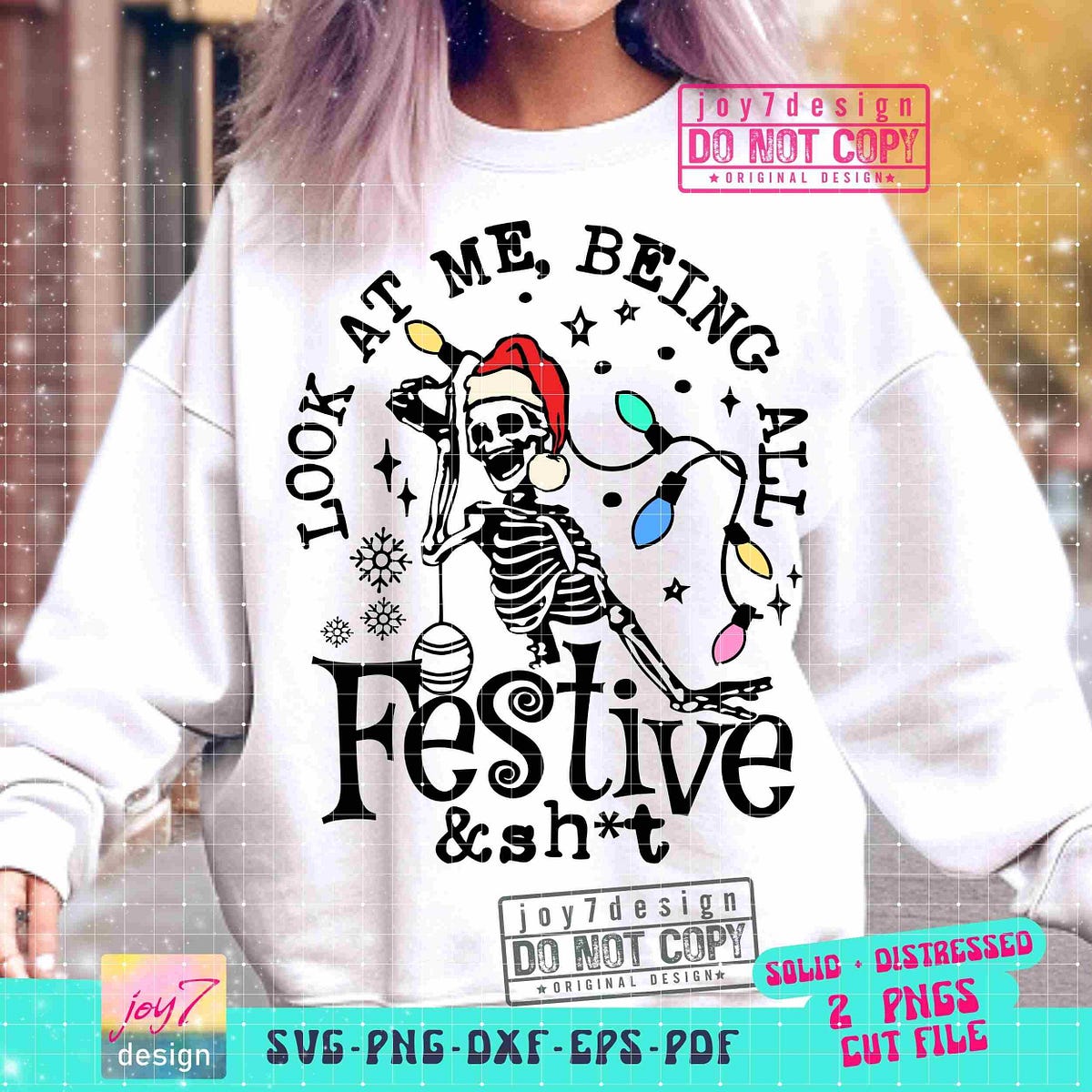 Look at me being all Festive SVG PNG Funny Christmas Skeleton Svg ...