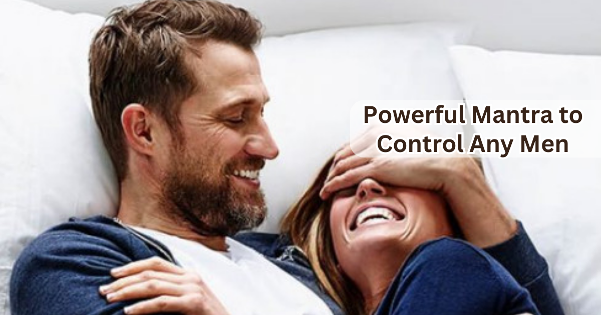 Powerful Mantra to Control Any Men | by How to ex love back | Jan, 2024 ...