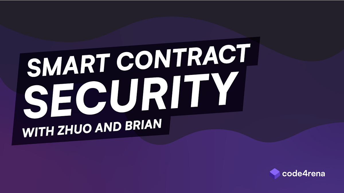 Demystifying Exploitable Bugs In Smart Contracts With Zhuo And Brian By Aramas Code4rena