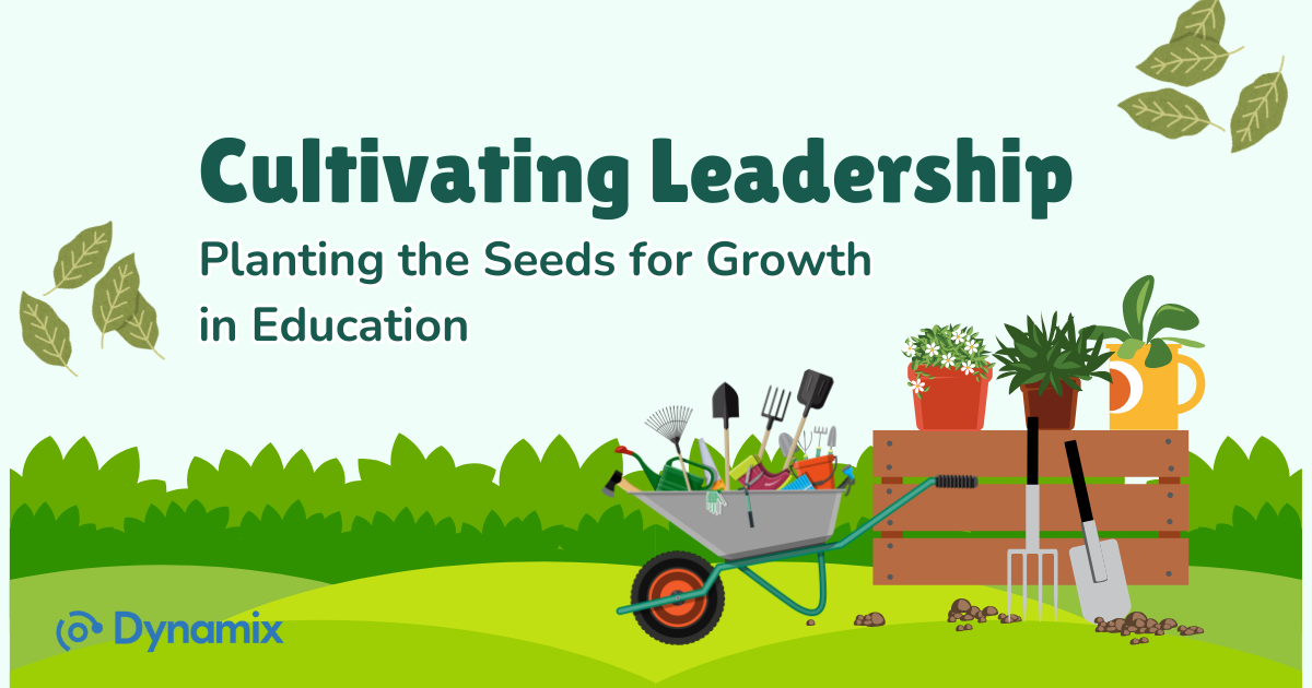 Cultivating Leadership: Planting the Seeds for Growth in Education | by ...