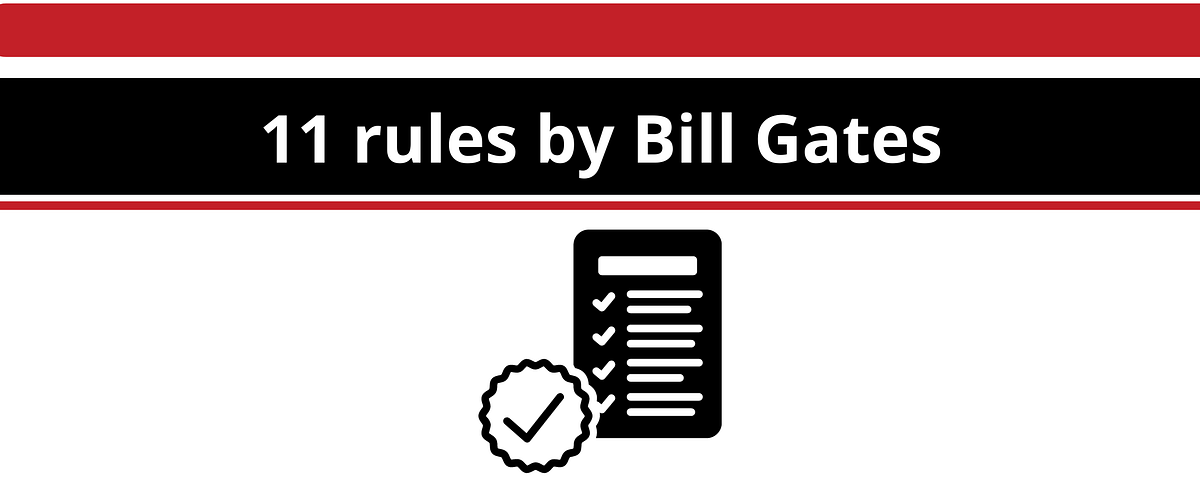 11 Rules by Bill Gates for your kid | by MyBizKid | Medium
