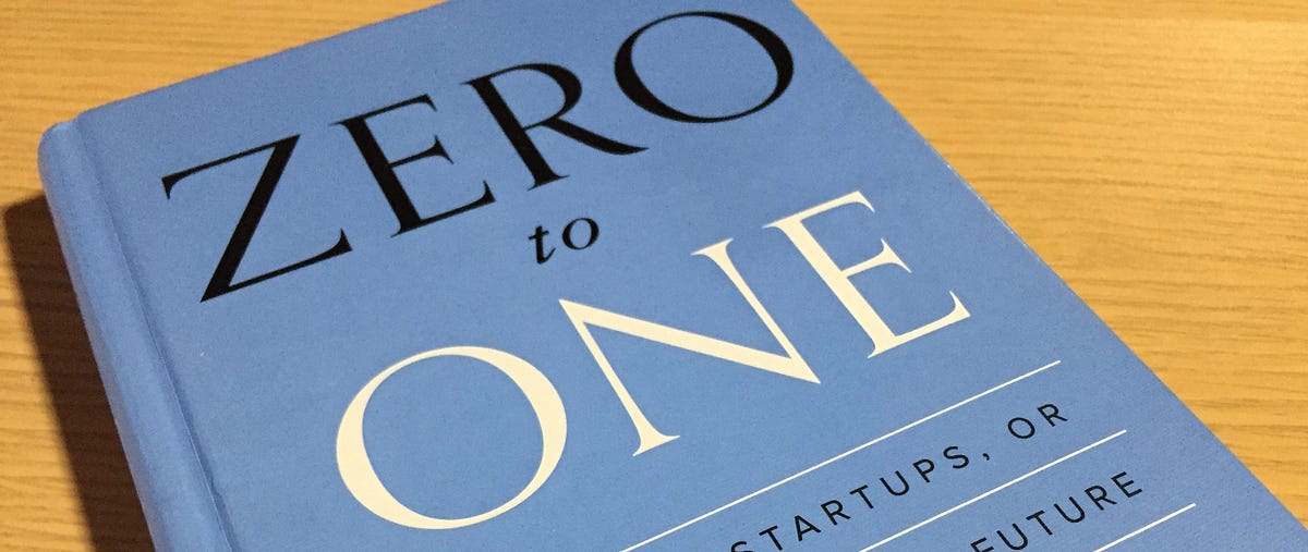 “Zero to One: Notes on Start Ups By Peter Theil” Chapter-wise summary ...