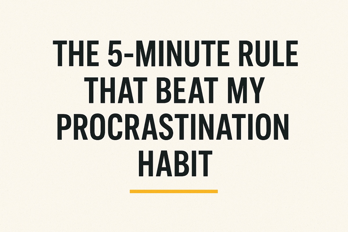 The 5 Minute Rule That Beat My Procrastination Habit | by Srini | Medium