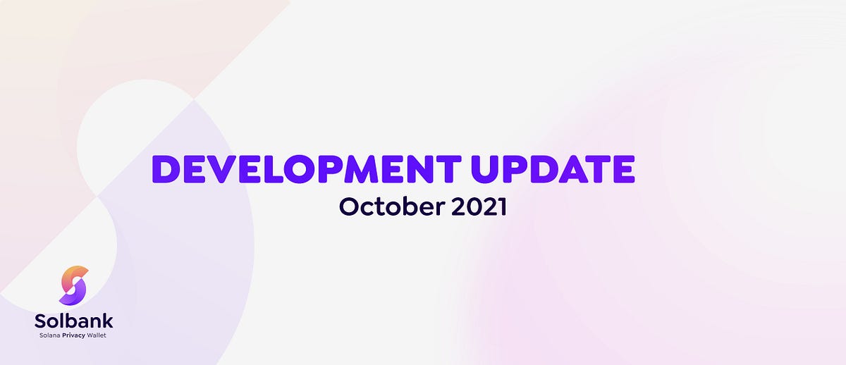 Solbank Development Update (October 2021) | by Solbank | Medium