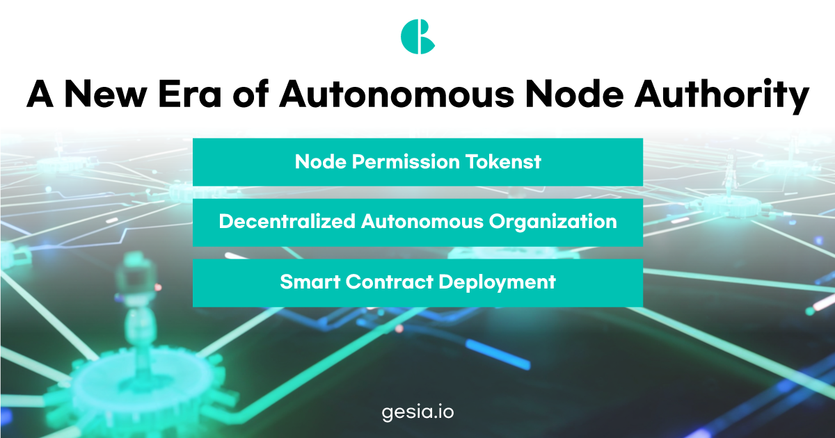 A New Era of Autonomous Node Authority - GESIA - Medium