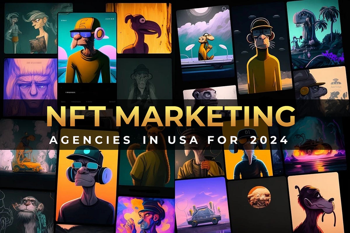 Top 20 NFT Marketing Agencies in USA Market for 2024 | Coinmonks