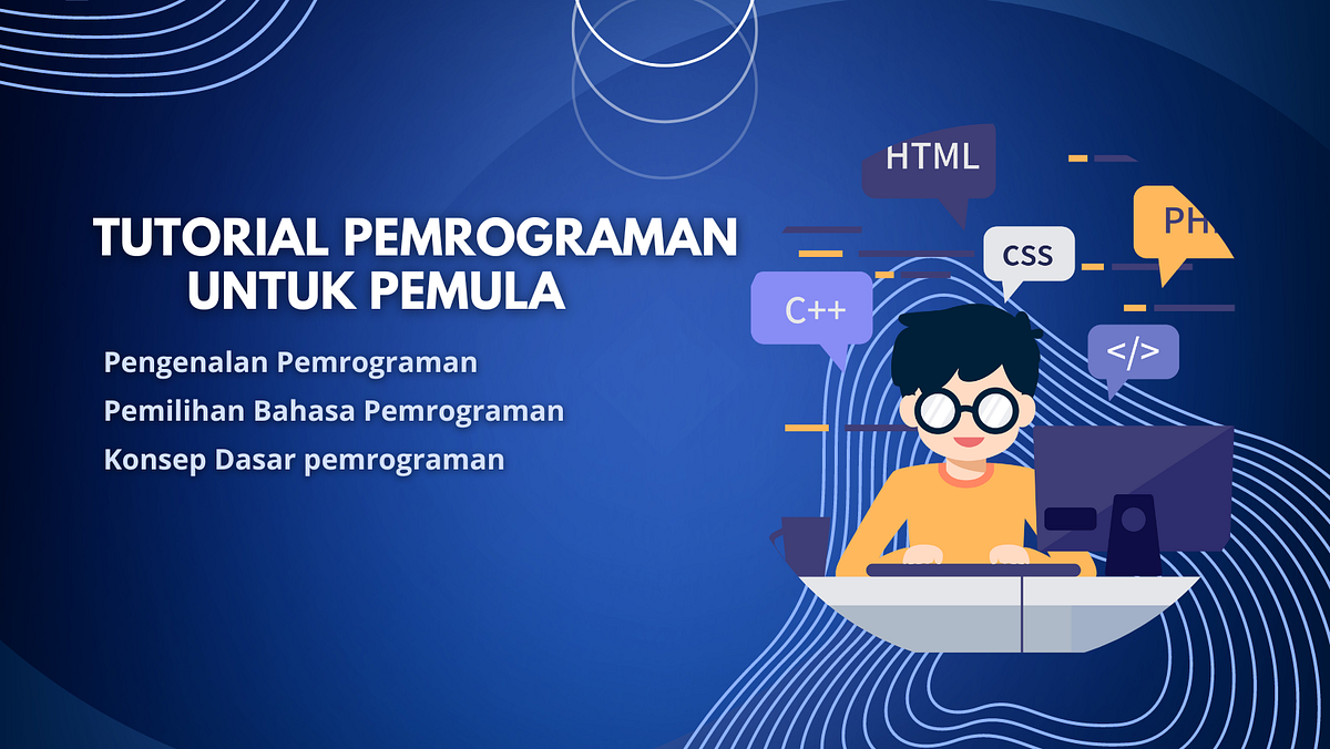 Tutorial Pemrograman untuk Pemula | by Syarif soden | Medium