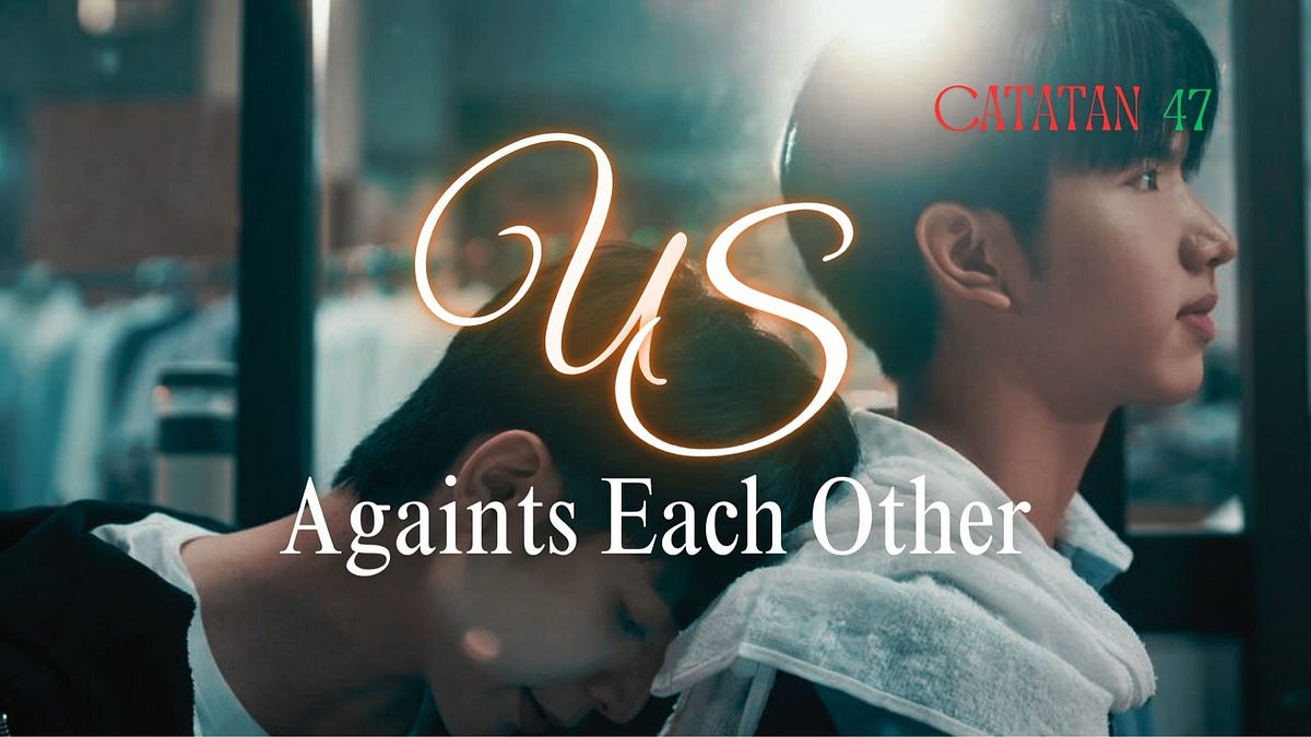 US — Against Each Other | by Catatan 47 | Medium