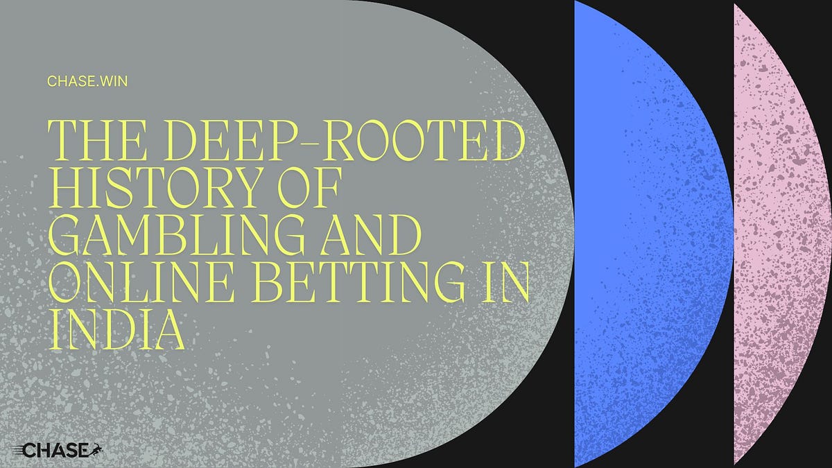 The Deep-Rooted History of Gambling and Betting in India | by Chase.win ...