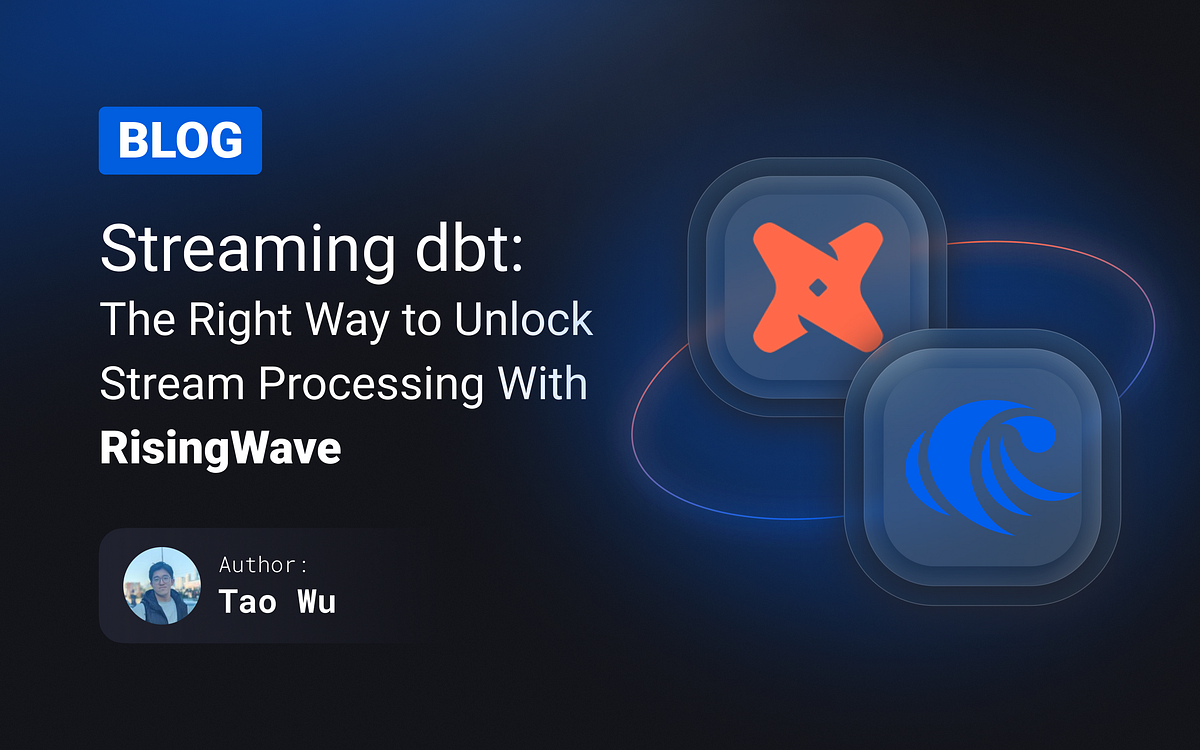 Why Is dbt So Popular？dbt + RisingWave: The Ultimate Real-Time Data Warehouse Combination | by ...