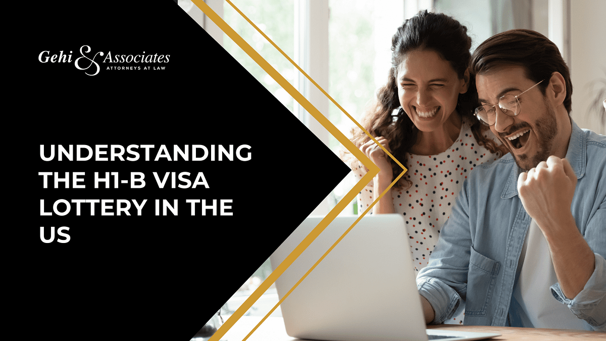 Understanding The H1-B Visa Lottery In The US | by Gehi & Associates ...