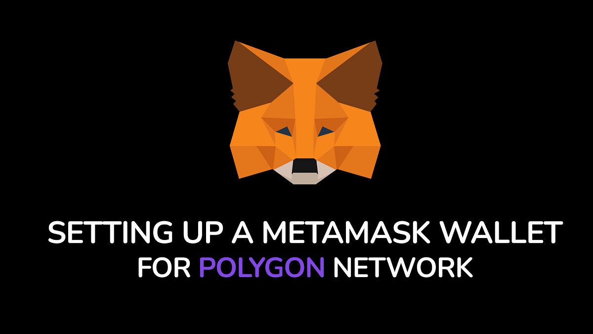 Set Up & Use A MetaMask Wallet on the Polygon Network | by Amy Oulton ...