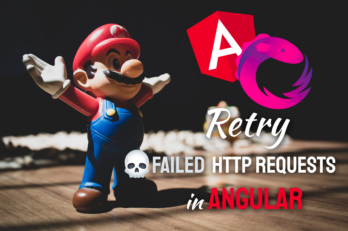 Retry failed HTTP requests in Angular | by Kevin Kreuzer | Angular In Depth | Medium