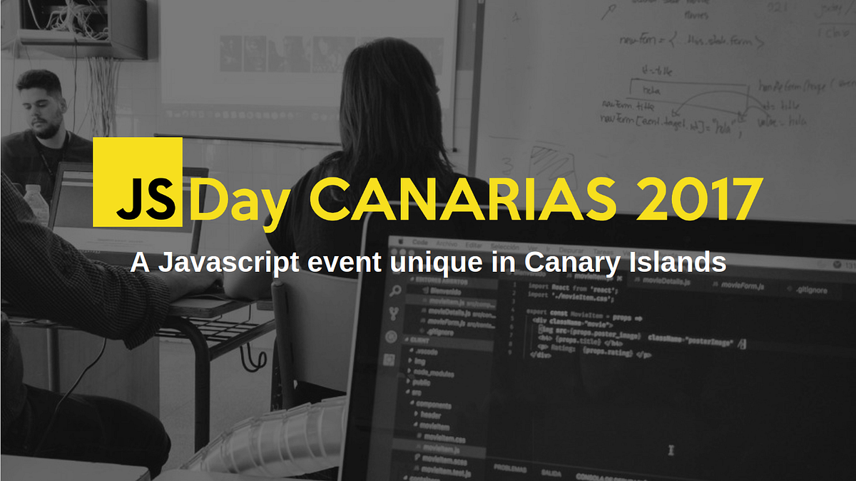 JSDay Canarias 2017 review. Reached goals in the first Javascript… | by ...