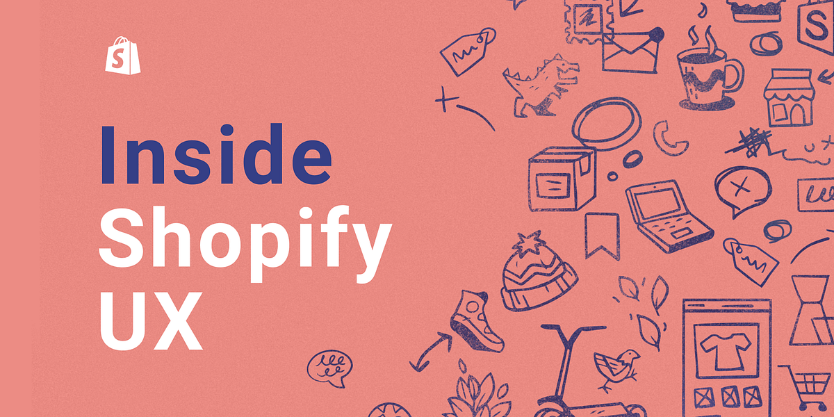 Best of Inside Shopify UX Season 2 | by Alison Harshbarger | Shopify ...