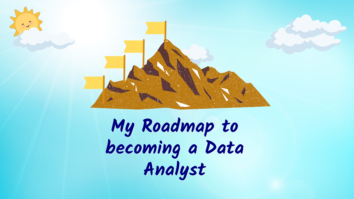 Roadmap to becoming a Data Analyst (Beginner Level) | by Santhana ...