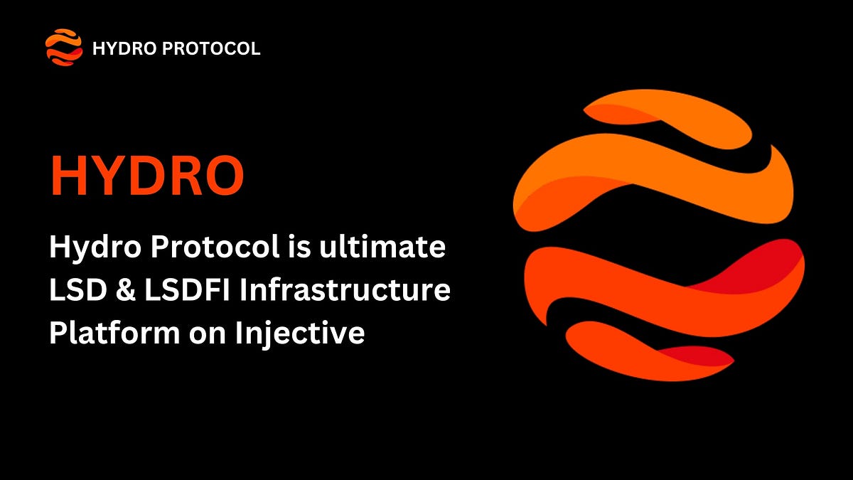 Redefining LSD & LSDFI Solutions — Hydro Protocol | by Muhammed Habeeb | Jun, 2024 | Medium
