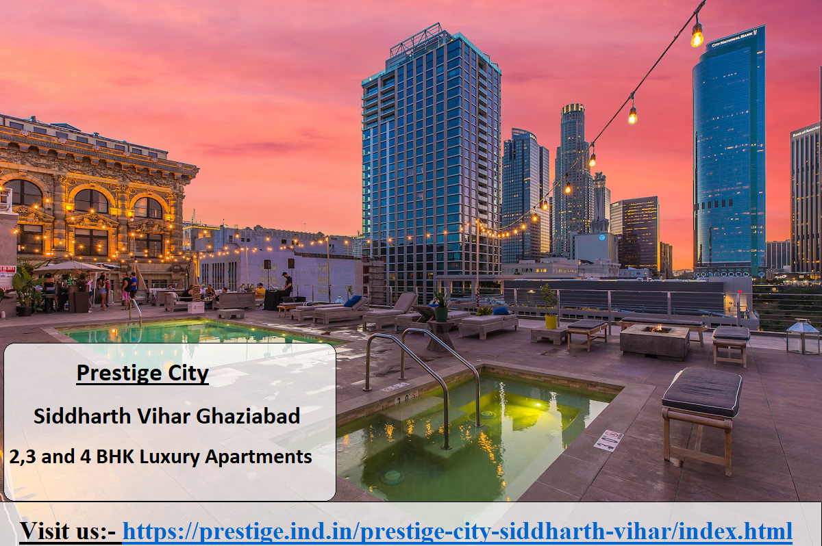 Prestige City Siddharth Vihar: Harmony of Heritage and Modernity | by Rohitvistaarr | Jun, 2024 ...