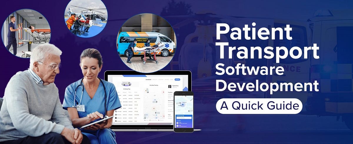 Patient Transport Software Development — Everything You Need to Know ...