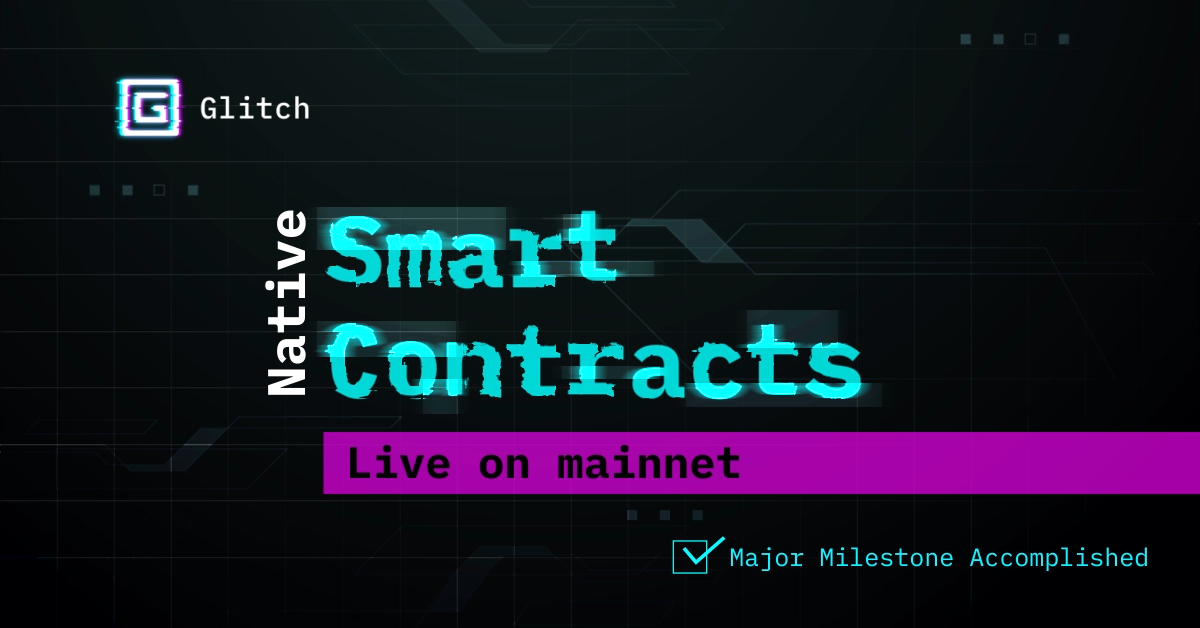 Glitch Finance launches native smart contracts on the GLITCH mainnet | by Glitch Marketing ...