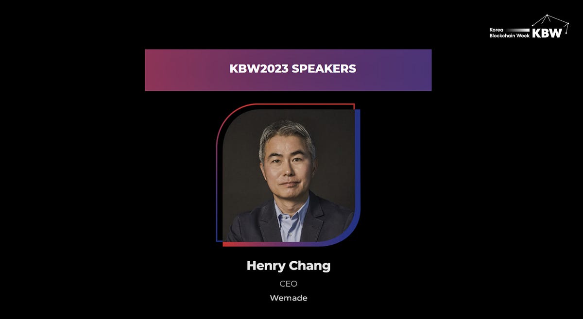 Wemade CEO Henry Chang to Give Speech on Vision of Blockchain Game at KBW2023 | by WEMIX-PR ...