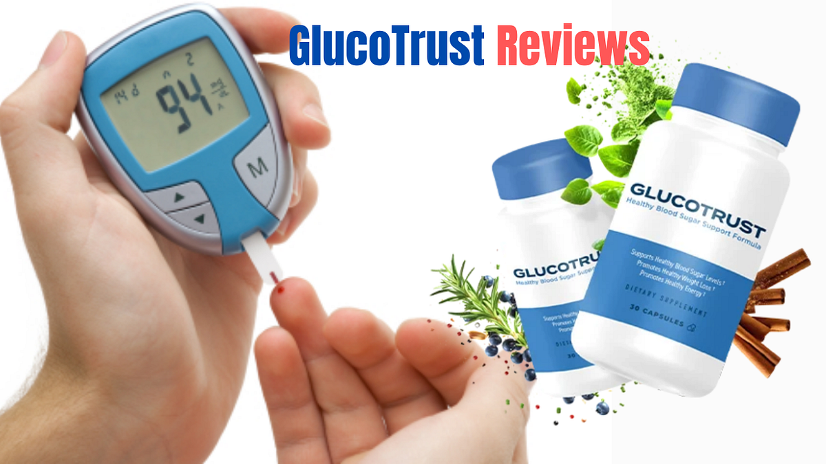 GlucoTrust Reviews (Update 2024)— Scam Complaints or Legit Blood Sugar ...